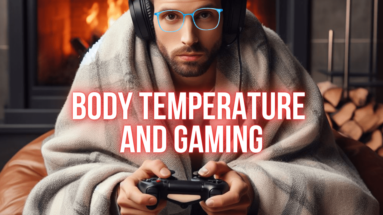 Keeping Warm in Winter: A Gamer's Guide to Regulating Body Temperature ...